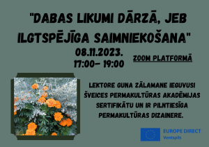 08.11. Gunas Zālamanes lekcija “Dabas likumi dārzā, jeb ilgtspējīga ...